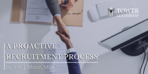 A Proactive Recruitment Process | How to Grow Your Dental Practice